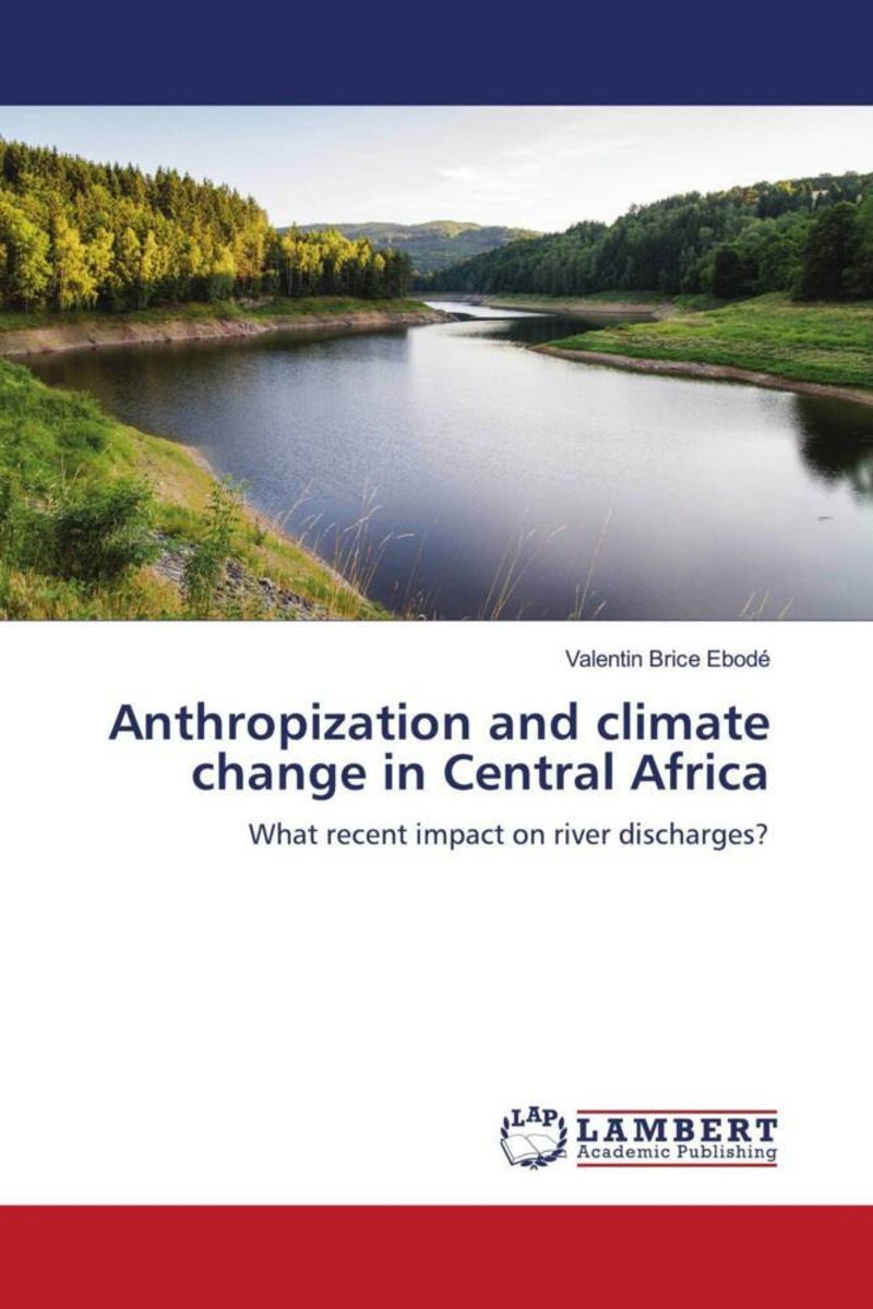 'Anthropization and climate change in Central Africa' von 'Valentin ...