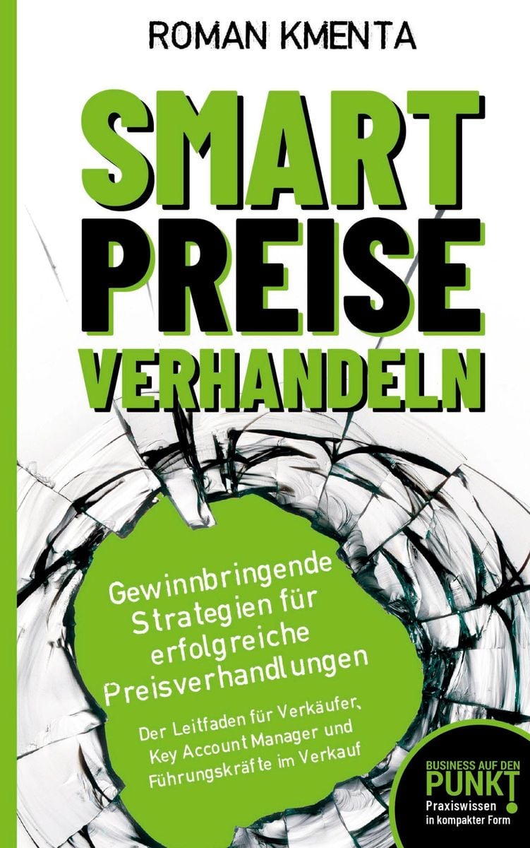 'Smart Preise verhandeln - Gewinnbringende Strategien für erfolgreiche Preisverhandlungen' von ...