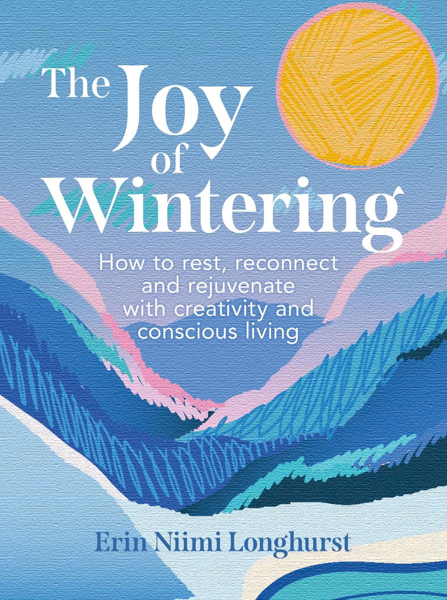 The Joy of Wintering von Erin Niimi Longhurst - Gebundene Ausgabe - 978 ...