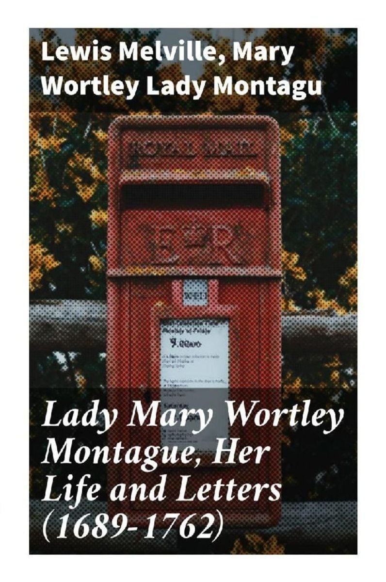'Lady Mary Wortley Montague, Her Life and Letters (1689-1762)' von ...