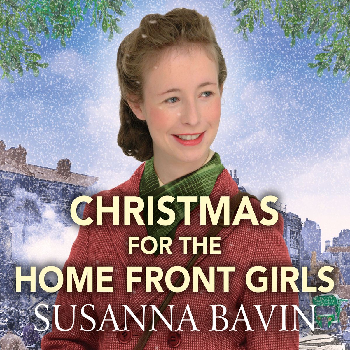 'Christmas for the Home Front Girls' von 'Susanna Bavin' - Hörbuch-Download