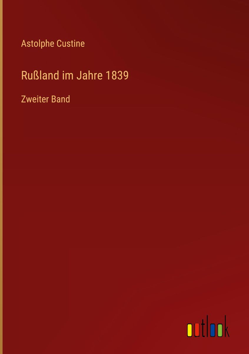 'Rußland im Jahre 1839' von 'Astolphe Custine' - Buch - '978-3-368-51026-8'