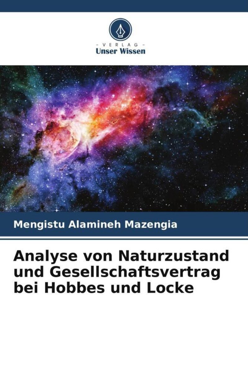 'Analyse von Naturzustand und Gesellschaftsvertrag bei Hobbes und Locke' von 'Mengistu Alamineh ...