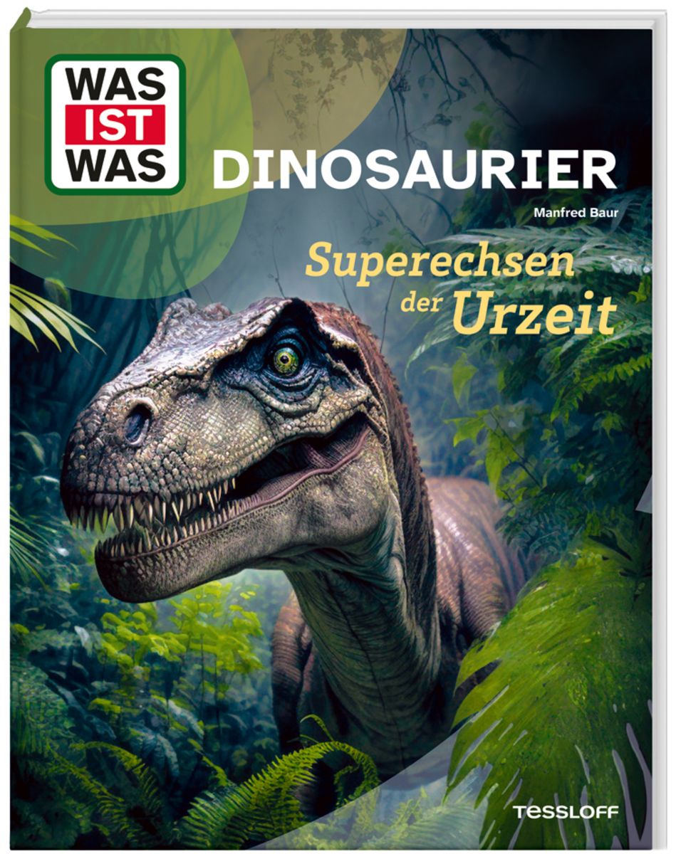 WAS IST WAS Dinosaurier. Superechsen der Urzeit von Manfred Baur - Buch ...