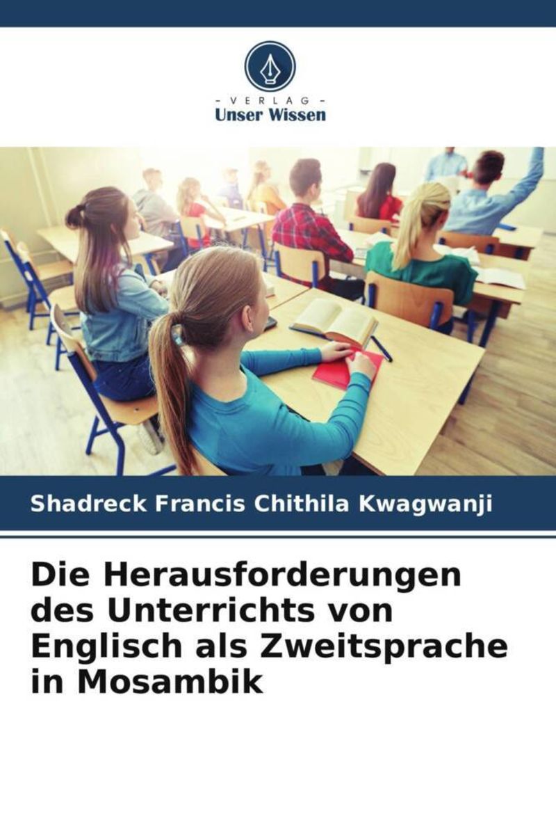 'Die Herausforderungen des Unterrichts von Englisch als Zweitsprache in Mosambik' von 'Shadreck ...