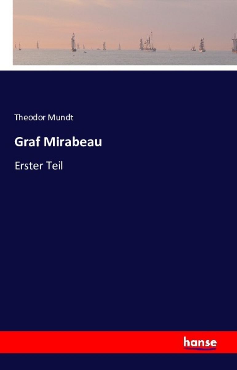 'Graf Mirabeau' von 'Theodor Mundt' - Buch - '978-3-7411-1350-5'