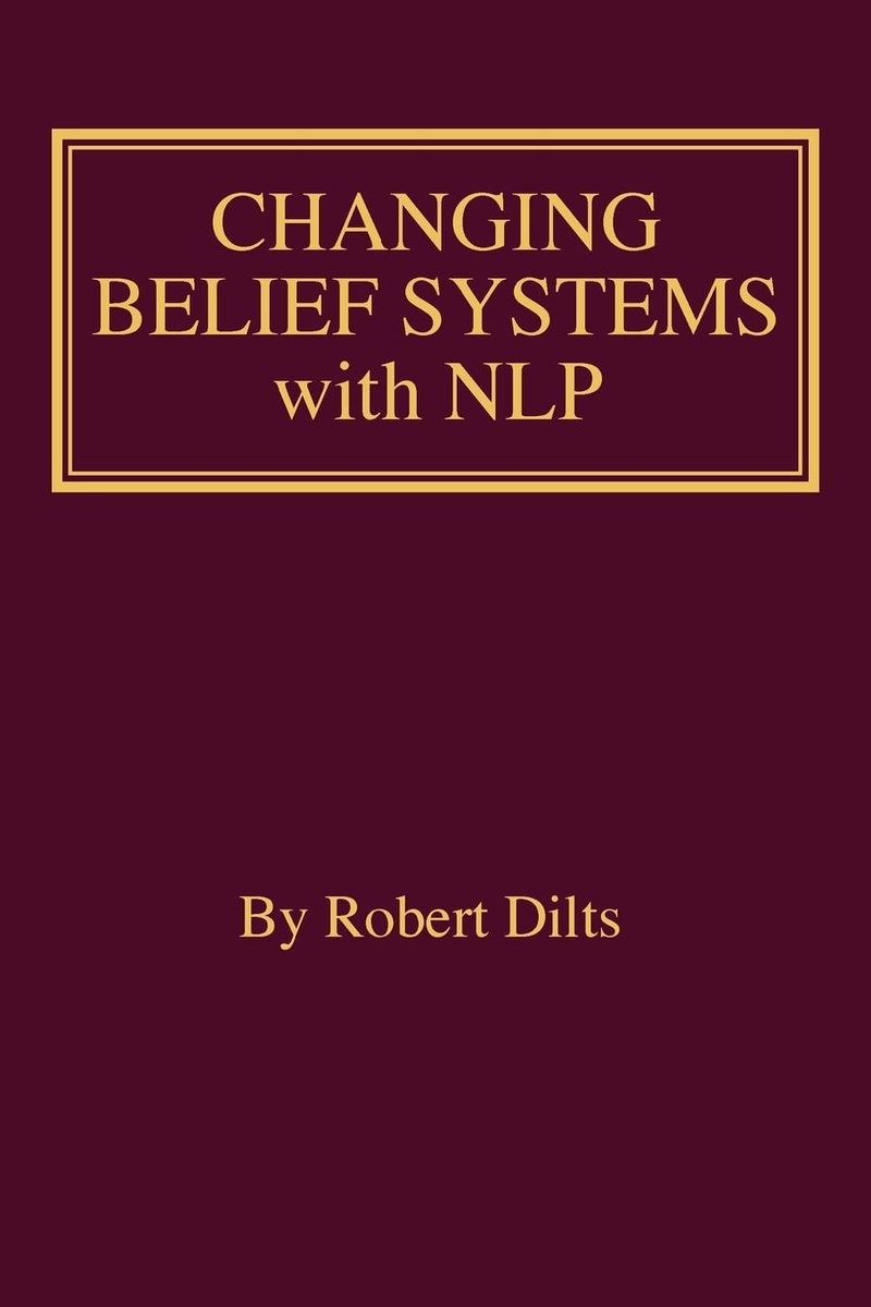 Changing Belief Systems With NLP von Robert Brian Dilts. Bücher | Orell ...