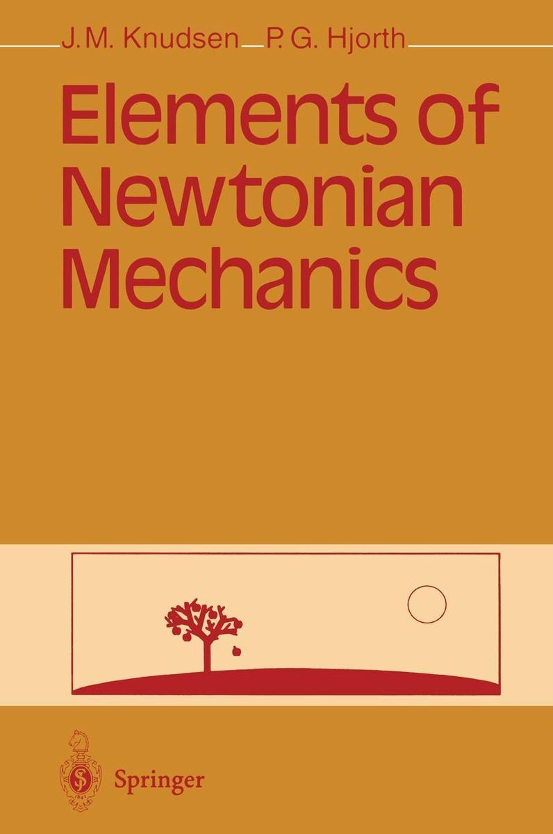 Elements of Newtonian Mechanics von Jens M. Knudsen, Poul G. Hjorth ...