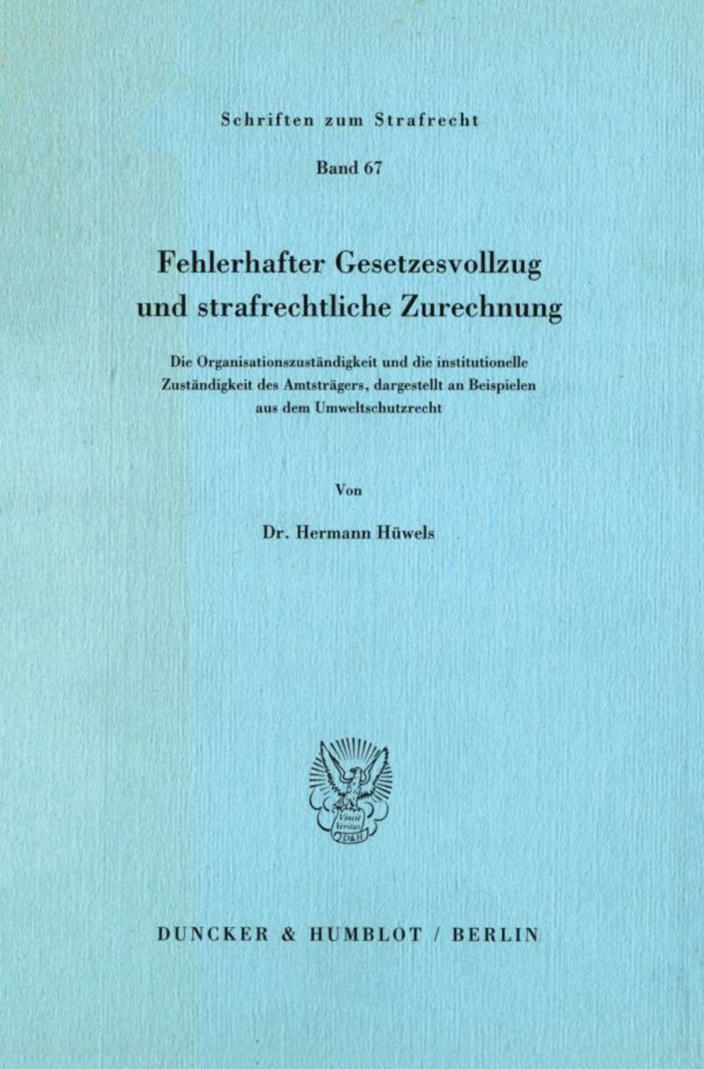 'Fehlerhafter Gesetzesvollzug und strafrechtliche Zurechnung.' von 'Hermann Hüwels' - Buch ...