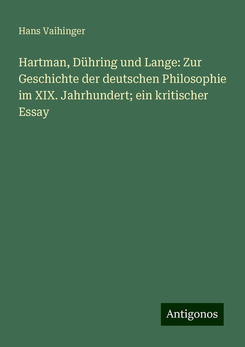 "Hartman, Dühring und Lange: Zur Geschichte der deutschen Philosophie ...