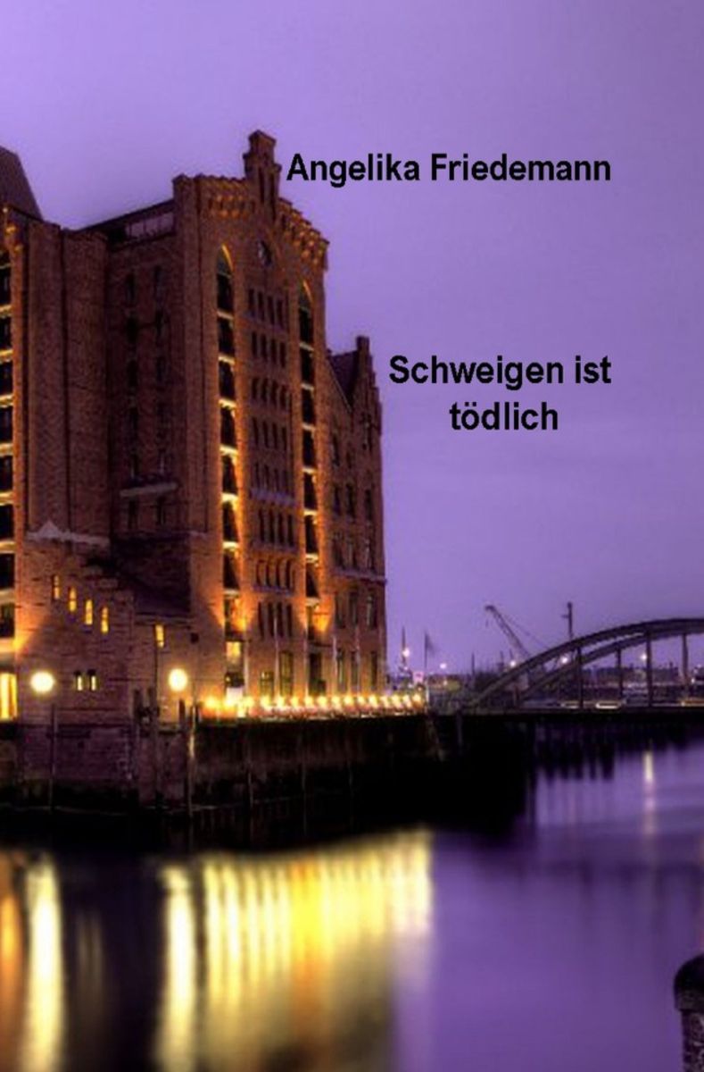 'Schweigen ist tödlich' von 'Angelika Friedemann' - Buch - '978-3-7584 ...
