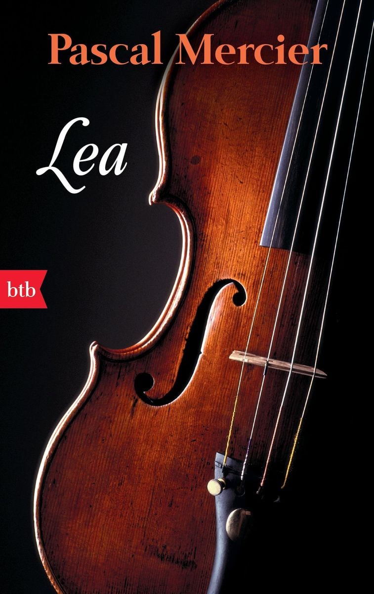 'Lea' von 'Pascal Mercier' - Buch - '978-3-442-73746-8'