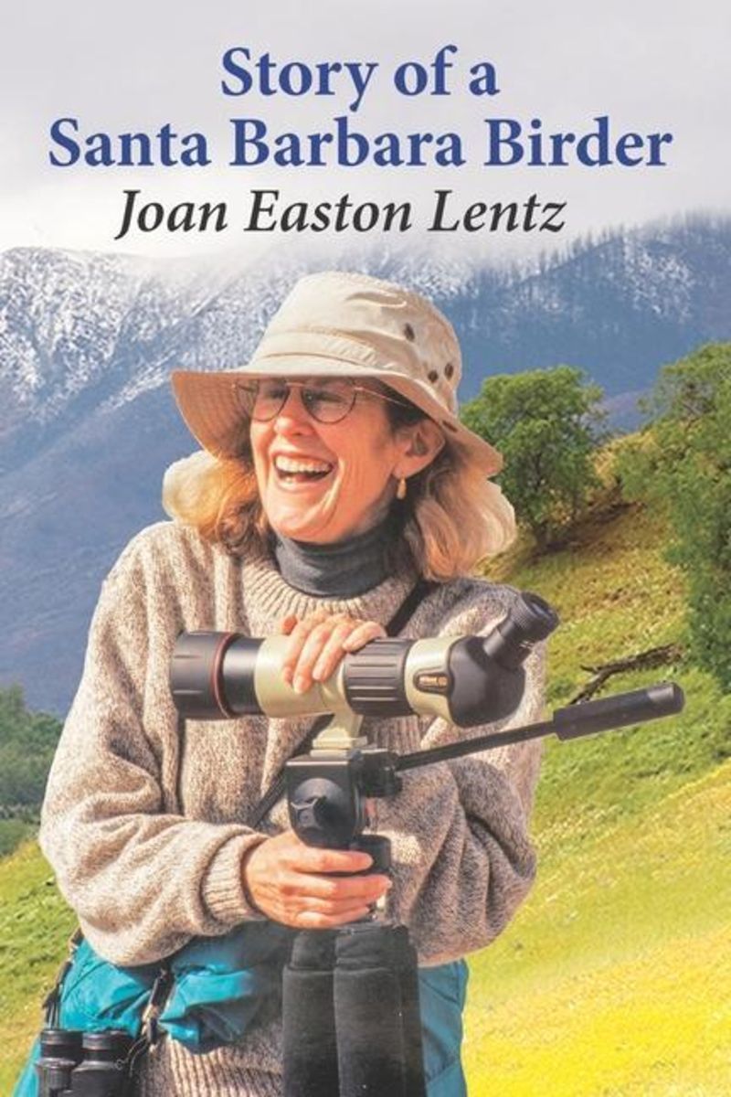 'Story of a Santa Barbara Birder' von 'Joan Easton Lentz ...