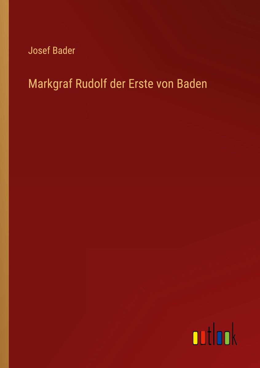 "Markgraf Rudolf der Erste von Baden" online kaufen