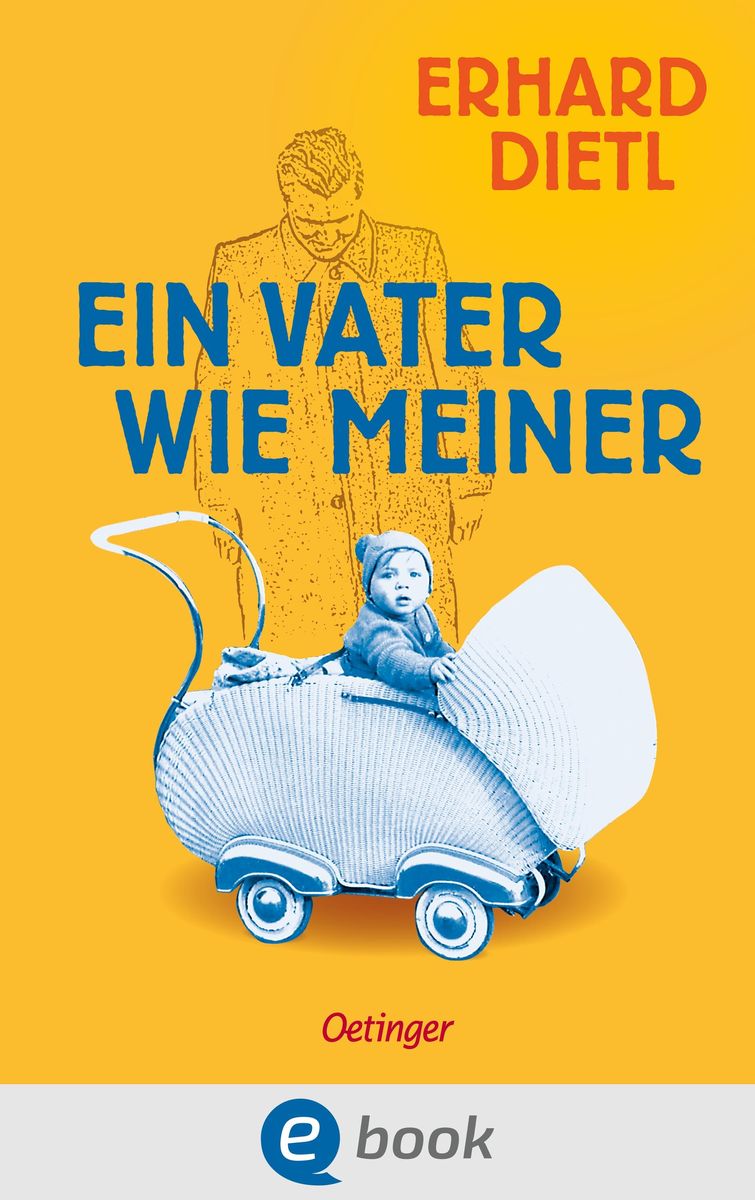 'Ein Vater wie meiner' von 'Erhard Dietl' - eBook