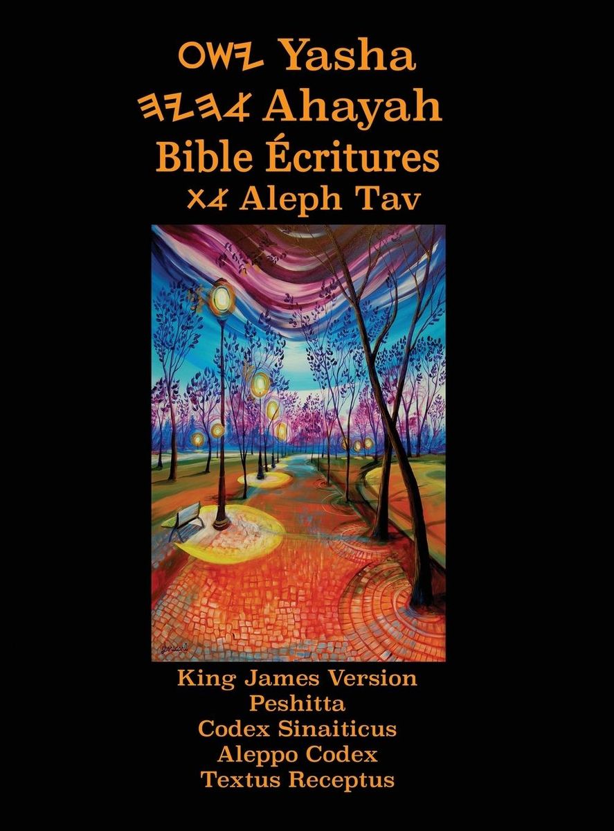 'Yasha Ahayah Bible Ecritures Aleph Tav (French Edition YASAT Study ...