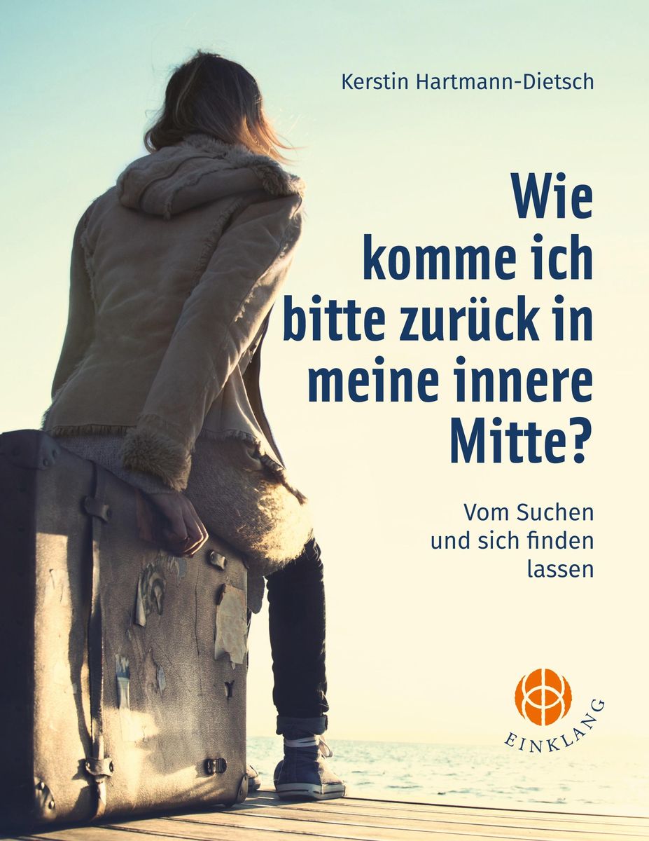 "Wie komme ich bitte zurück in meine innere Mitte?" online kaufen