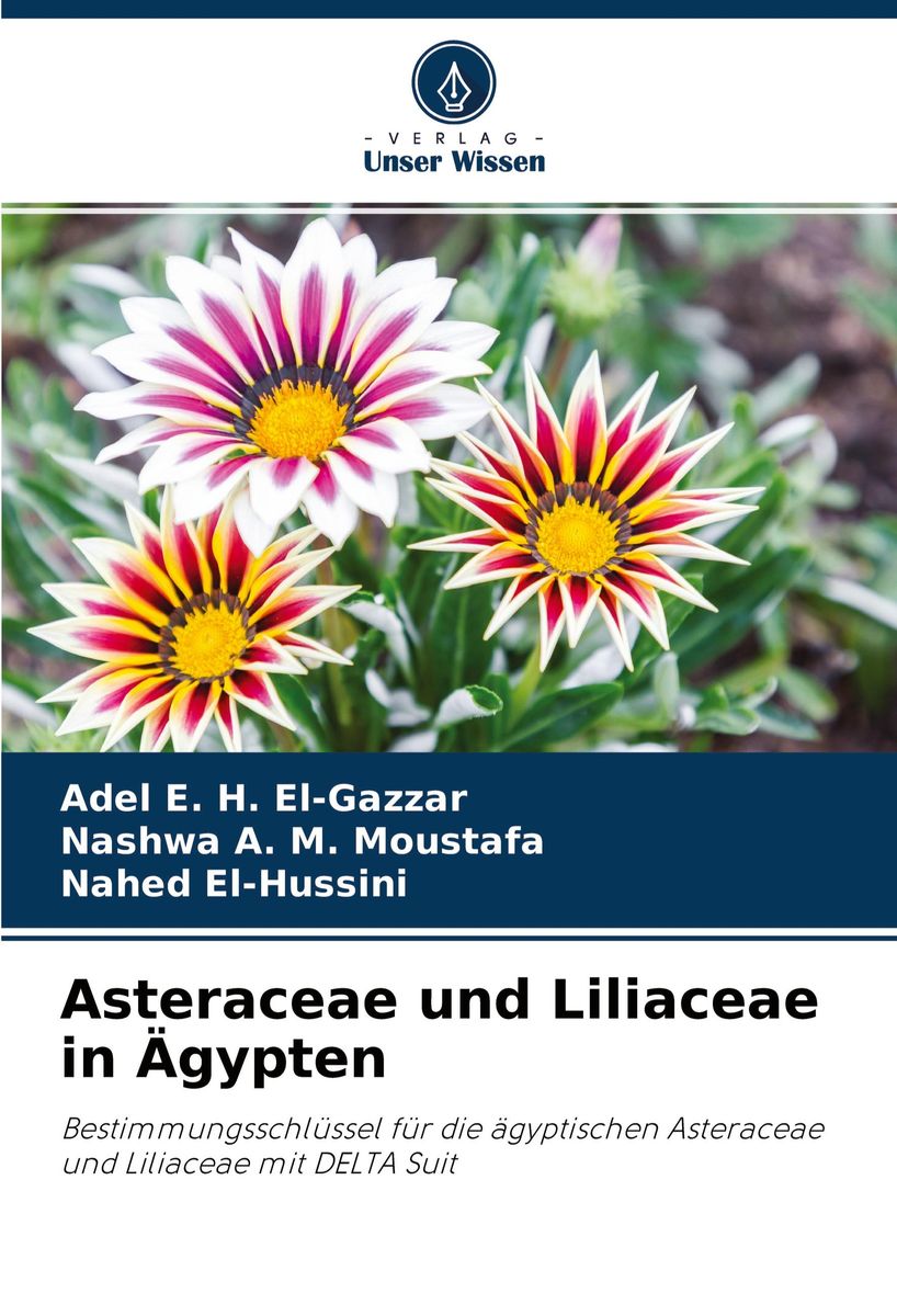 'Asteraceae und Liliaceae in Ägypten' von 'Adel E. H. El-Gazzar' - Buch - '978-620-4-44226-6'