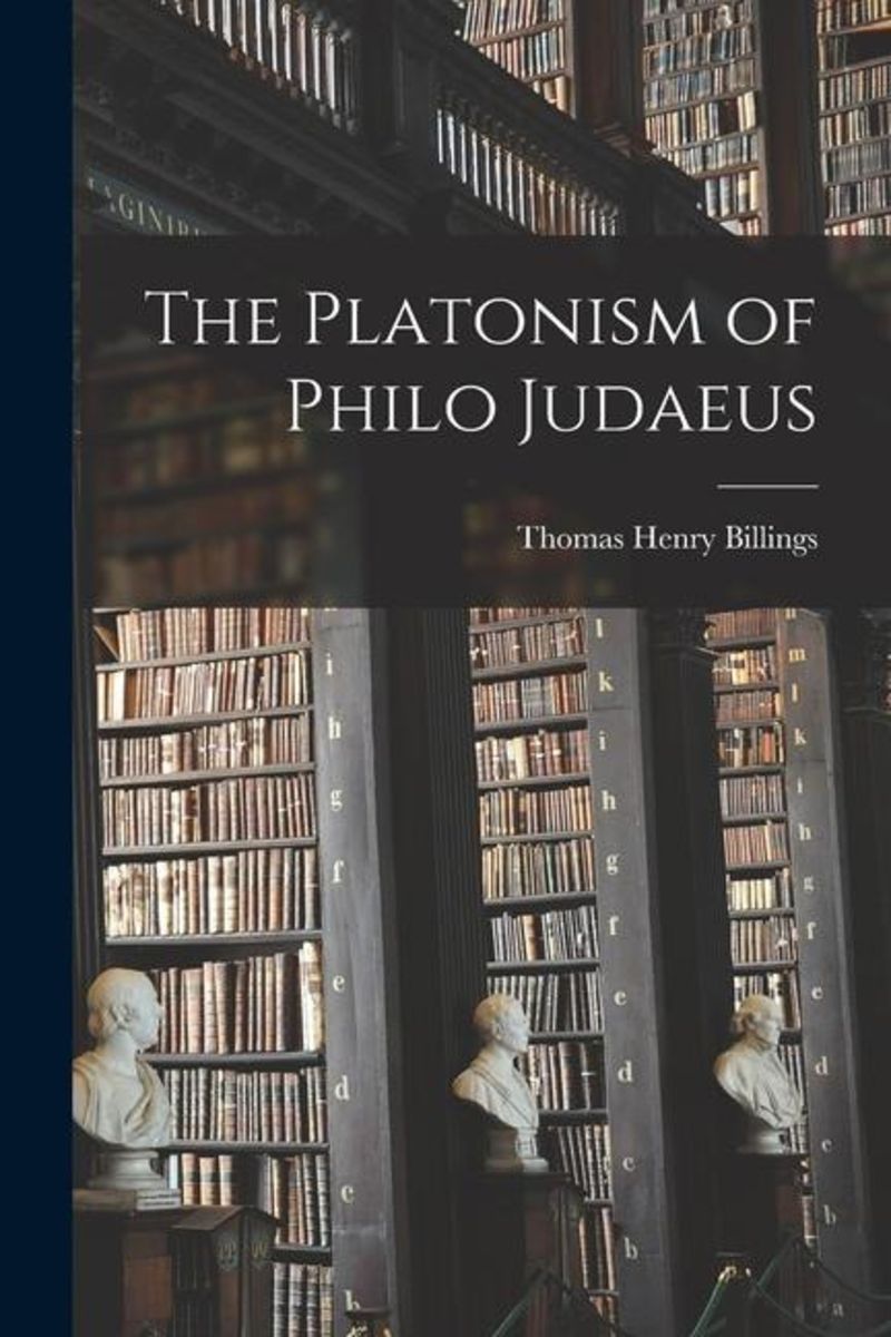the-platonism-of-philo-judaeus-taschenbuch-thomas-henry-billings ...