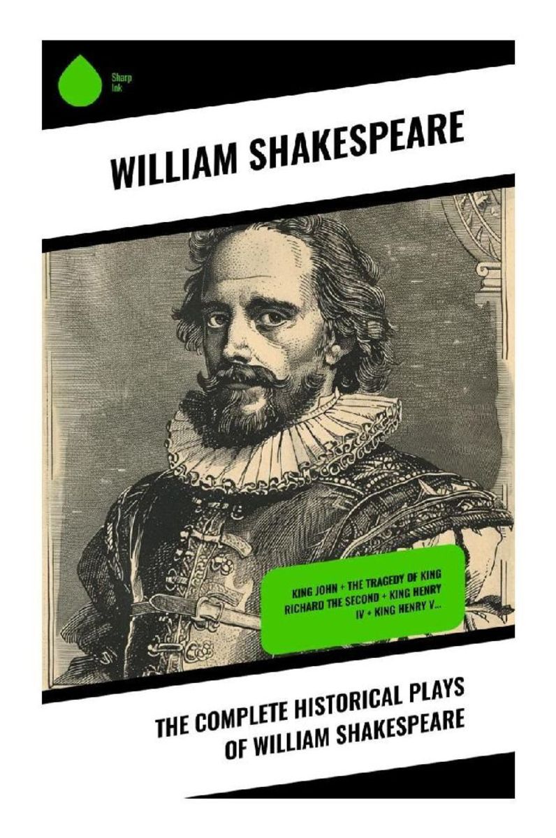 'The Complete Historical Plays of William Shakespeare' von 'William ...