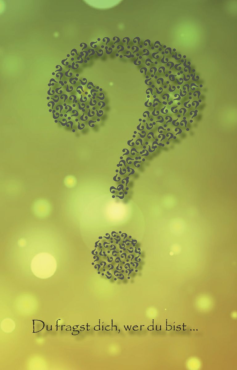 "Du fragst dich, wer du bist ..." online kaufen