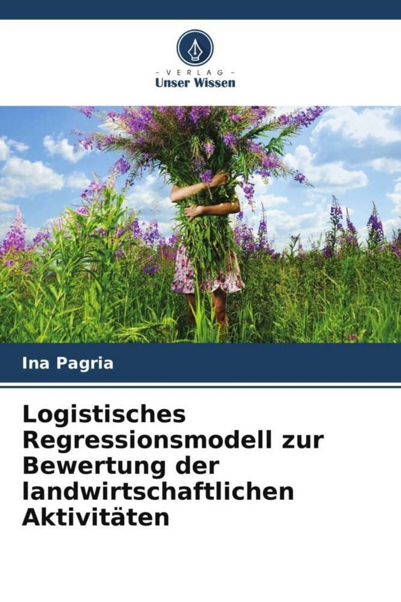 'Logistisches Regressionsmodell zur Bewertung der landwirtschaftlichen ...