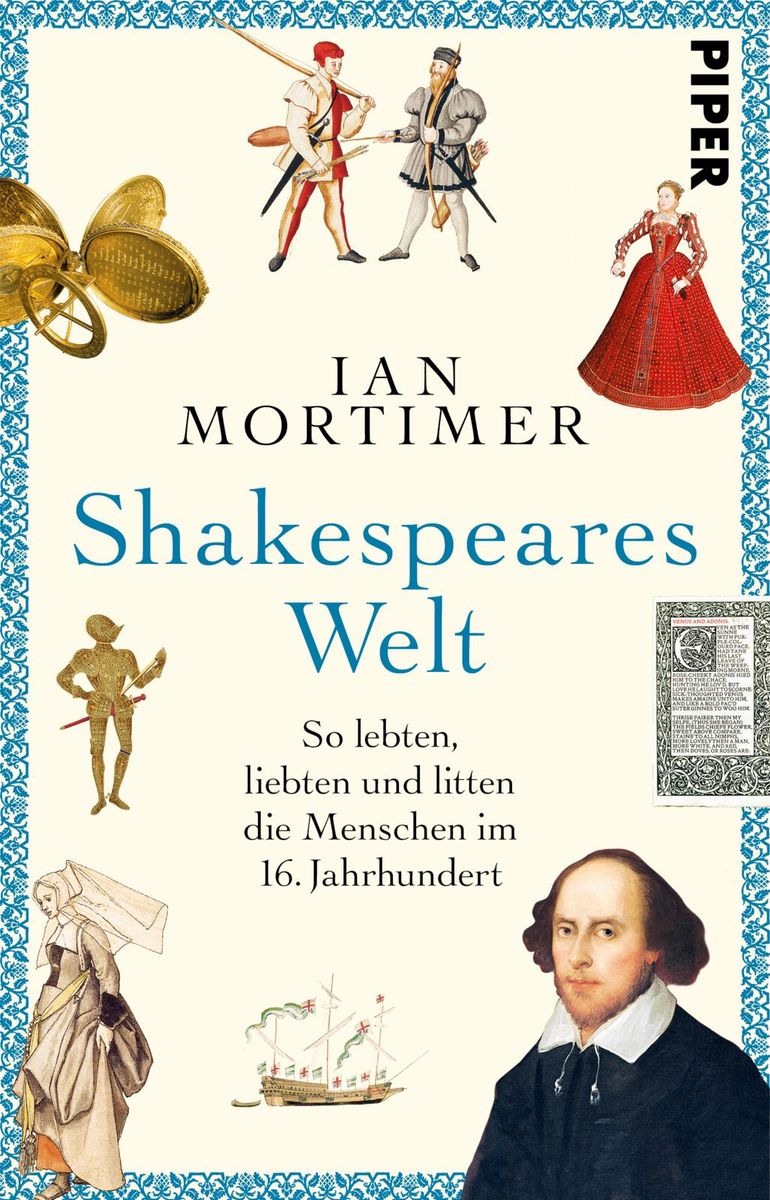 'Shakespeares Welt' von 'Ian Mortimer' - Buch - '978-3-492-31903-4'