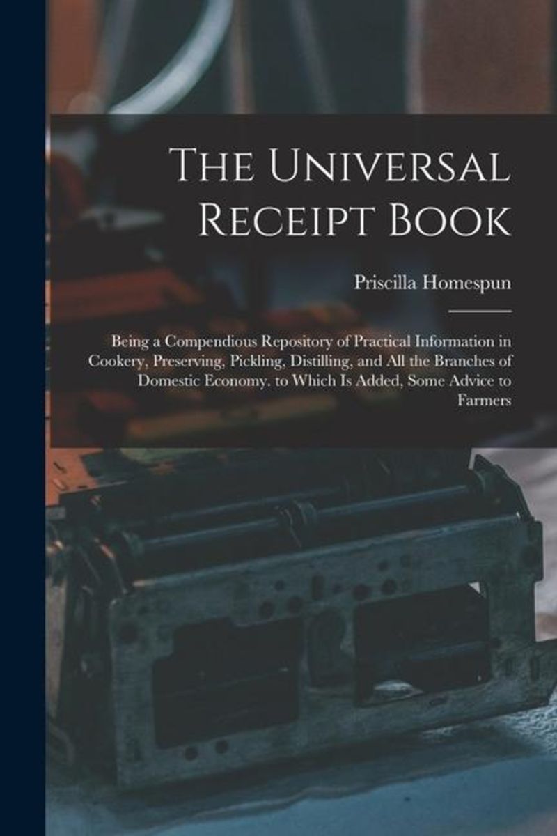 the-universal-receipt-book-being-a-compendious-repository-of-practical ...