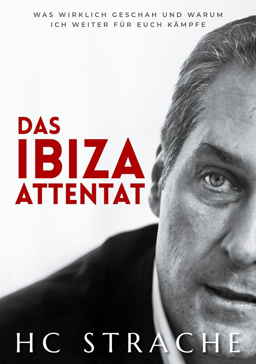 'Das Ibiza Attentat' von 'Heinz-Christian Strache' - Buch - '978-3-7557 ...