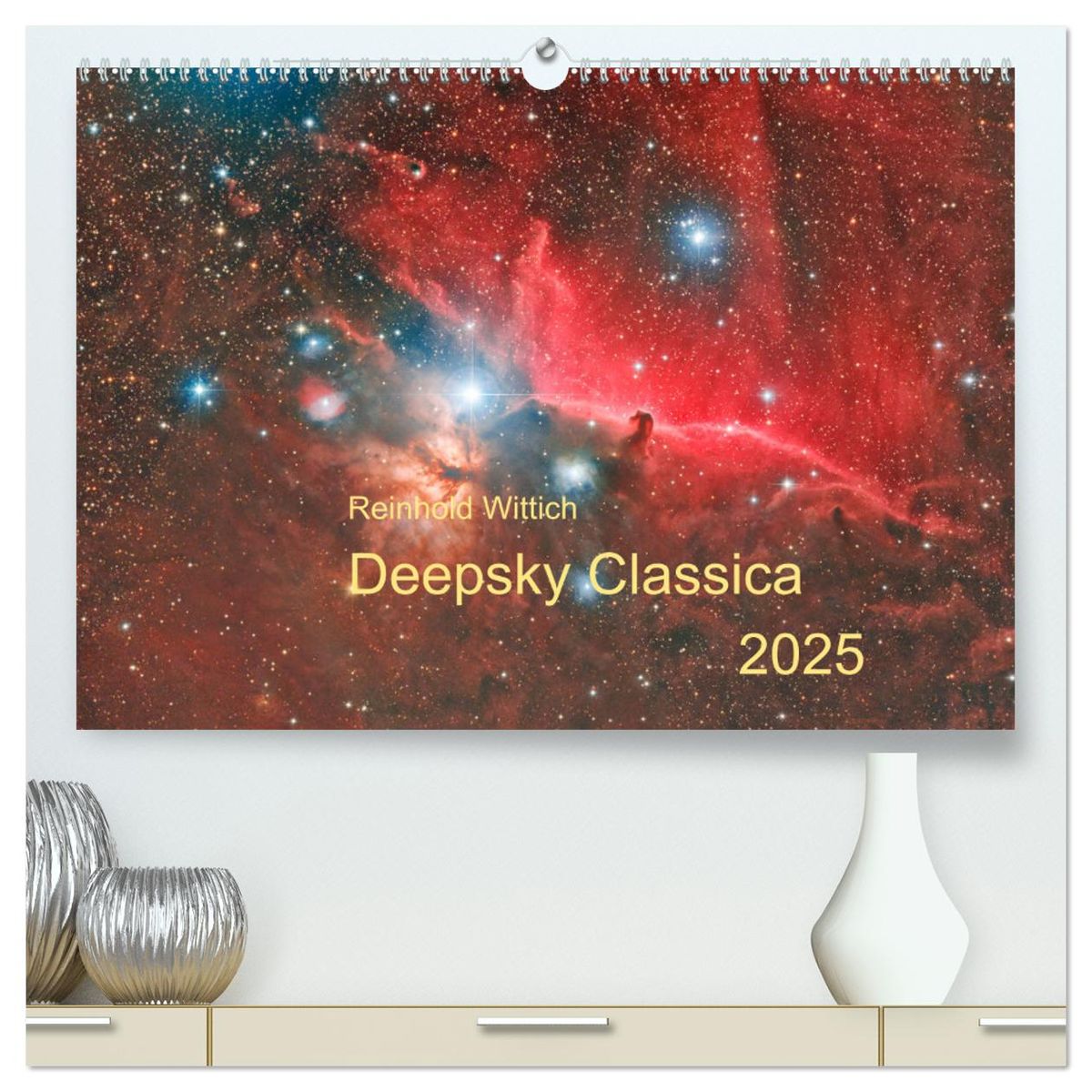 'Deepsky Classica (hochwertiger Premium Wandkalender 2025 DIN A2 quer), Kunstdruck in Hochglanz ...