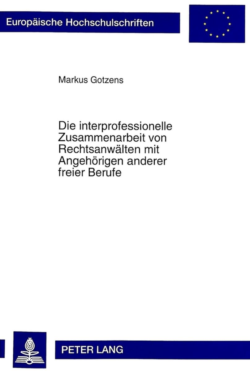 "Die interprofessionelle Zusammenarbeit von Rechtsanwälten mit ...