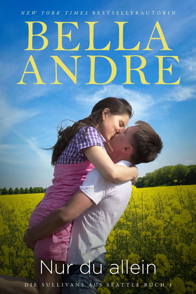 'Nur du allein (Die Sullivans 10, Die Sullivans aus Seattle 1)' von ...