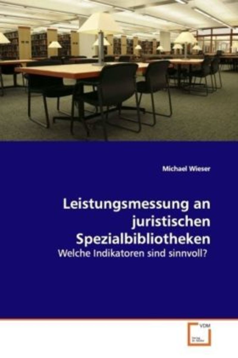 'Wieser, M: Leistungsmessung an juristischen Spezialbibliothe' von ...