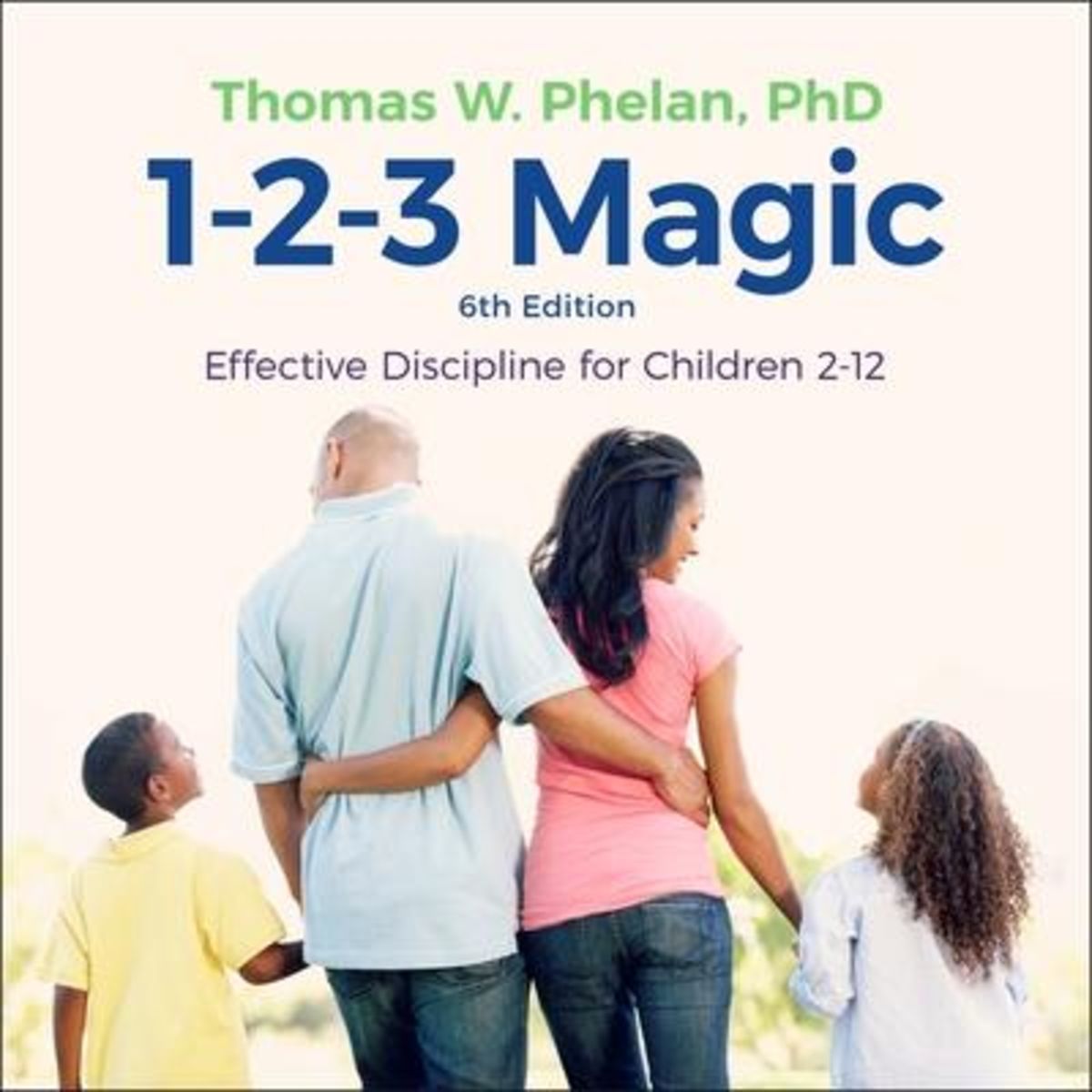 '1-2-3 Magic Lib/E: Effective Discipline for Children 2-12 (6th Edition ...