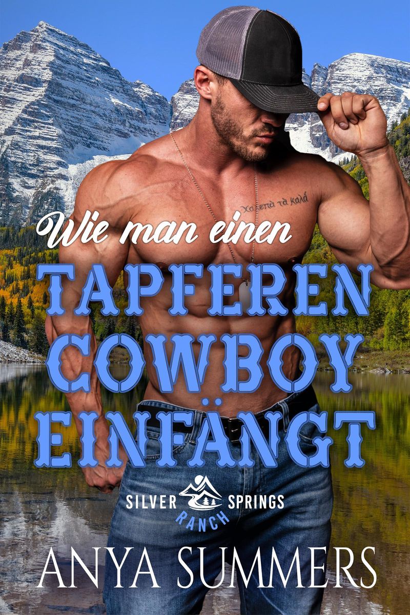 'Wie man einen tapferen Cowboy einfängt' von 'Anya Summers' - eBook