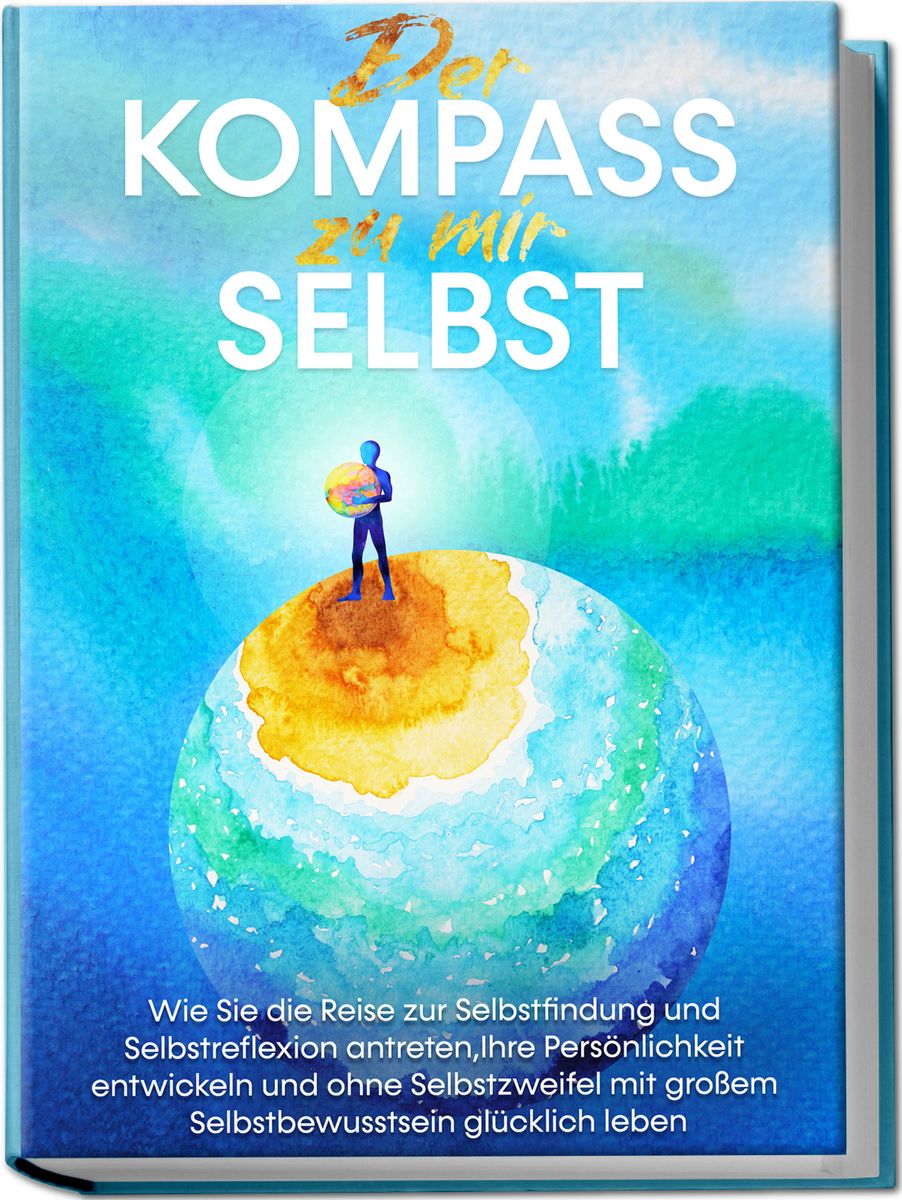 'Der Kompass zu mir selbst' von 'Maximilian Wolters' - Buch - '978-3-96930-402-0'