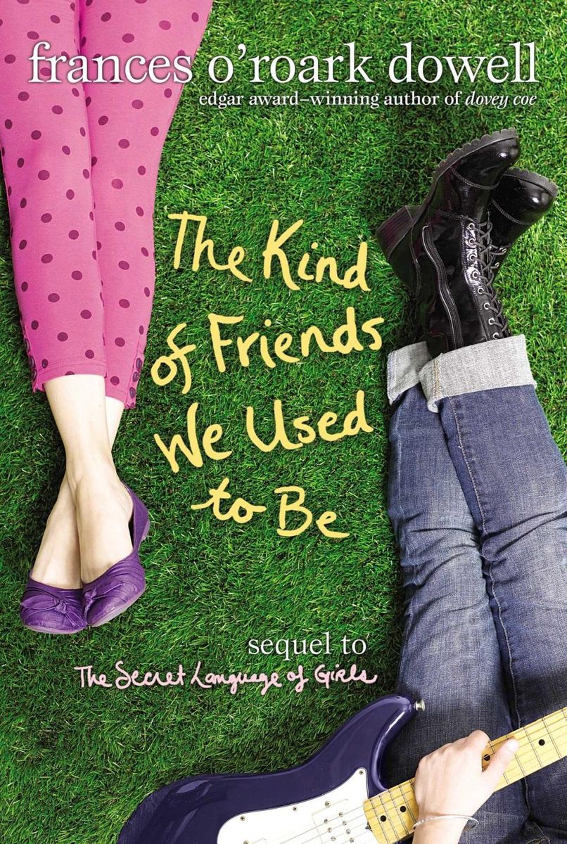 The Kind of Friends We Used to Be von Frances O. Roark Dowell. eBooks ...
