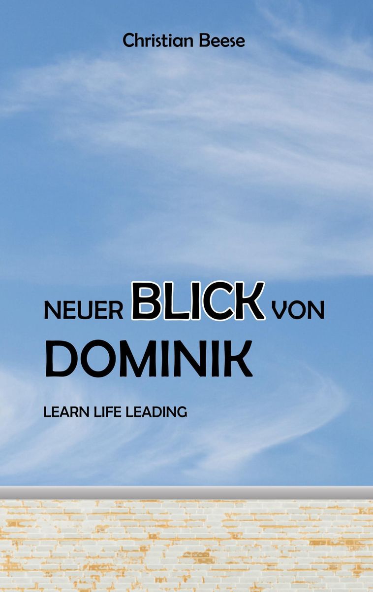 'Neuer Blick von Dominik' von 'Christian Beese' - Buch - '978-3-7439 ...