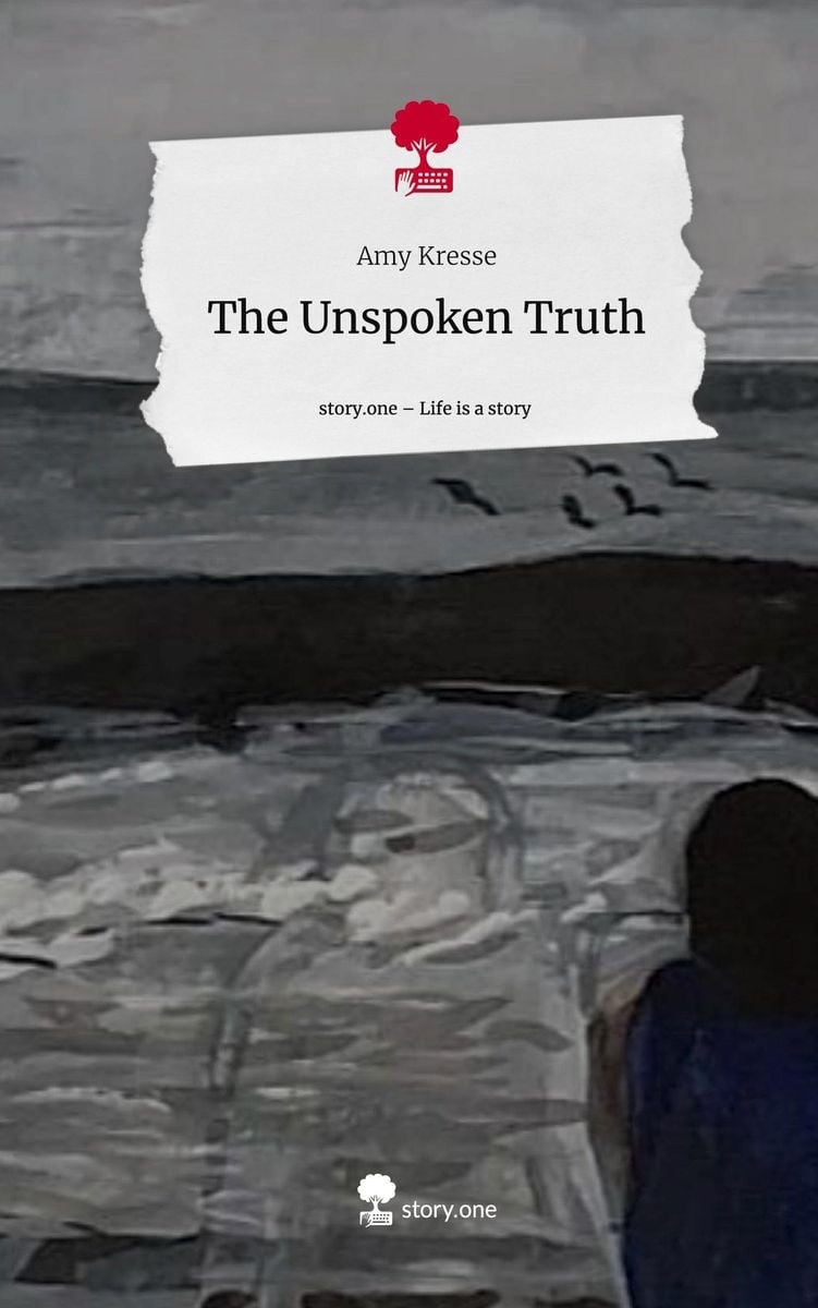 "The Unspoken Truth. Life is a Story - story.one" online kaufen