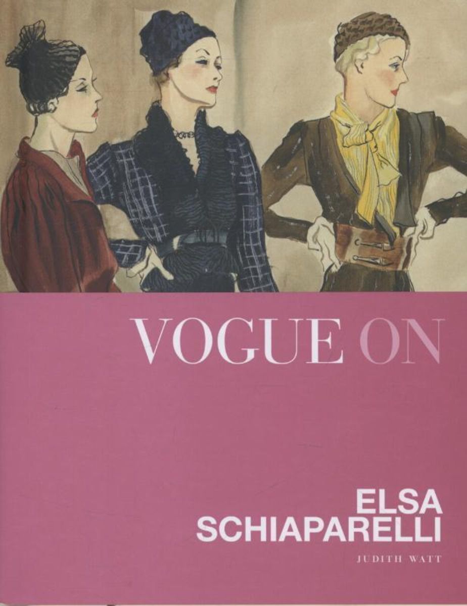Watt, J: Vogue on: Elsa Schiaparelli von Judith Watt. Bücher | Orell Füssli