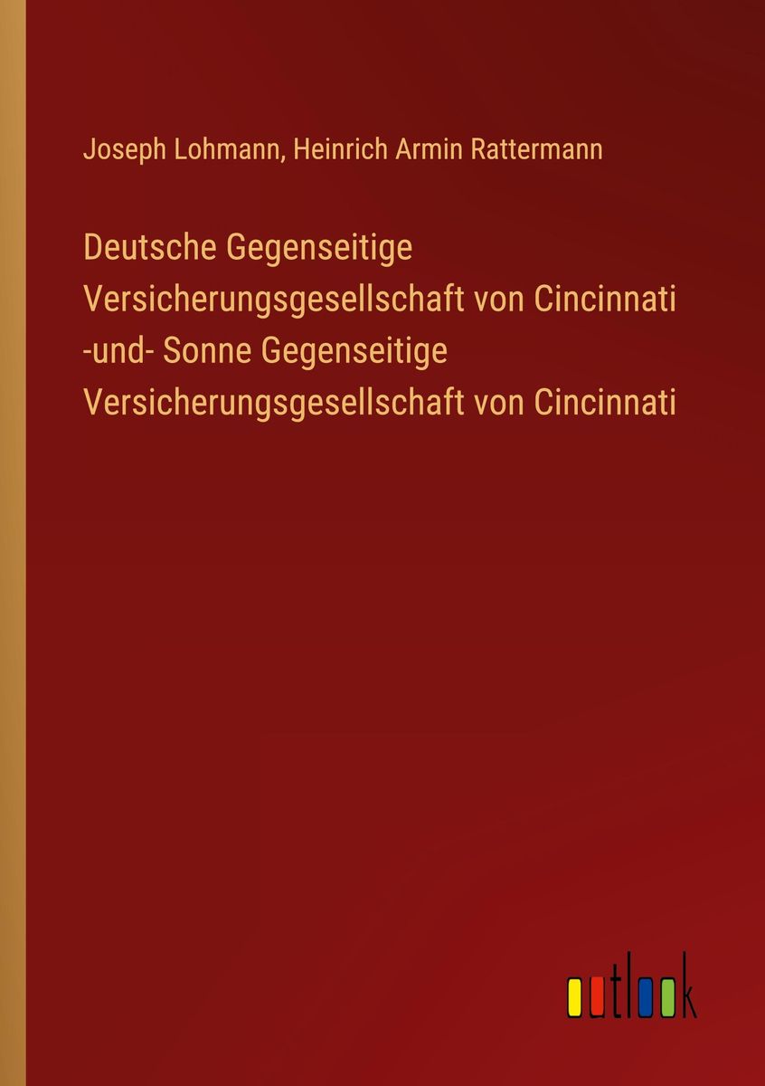 "Deutsche Gegenseitige Versicherungsgesellschaft von Cincinnati -und ...