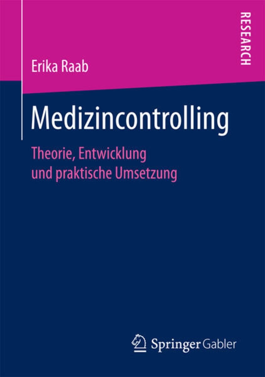 'Medizincontrolling' von 'Erika Raab' - Buch - '978-3-658-17787-4'