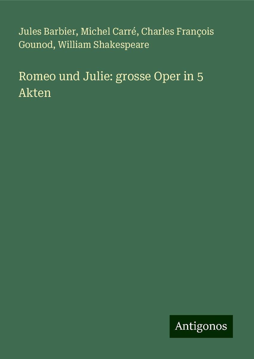 'Romeo und Julie: grosse Oper in 5 Akten' von 'Jules Barbier' - Buch ...