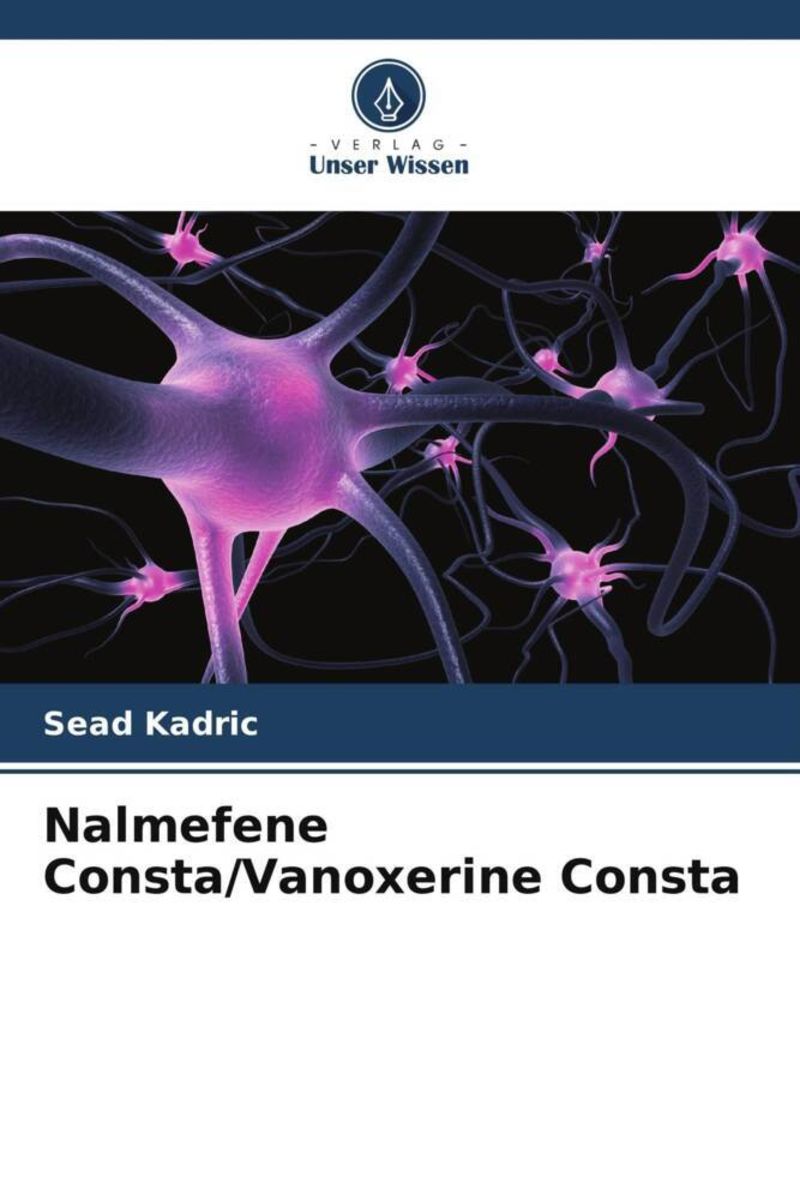 Nalmefene Consta/Vanoxerine Consta von Sead Kadric - Buch | Thalia