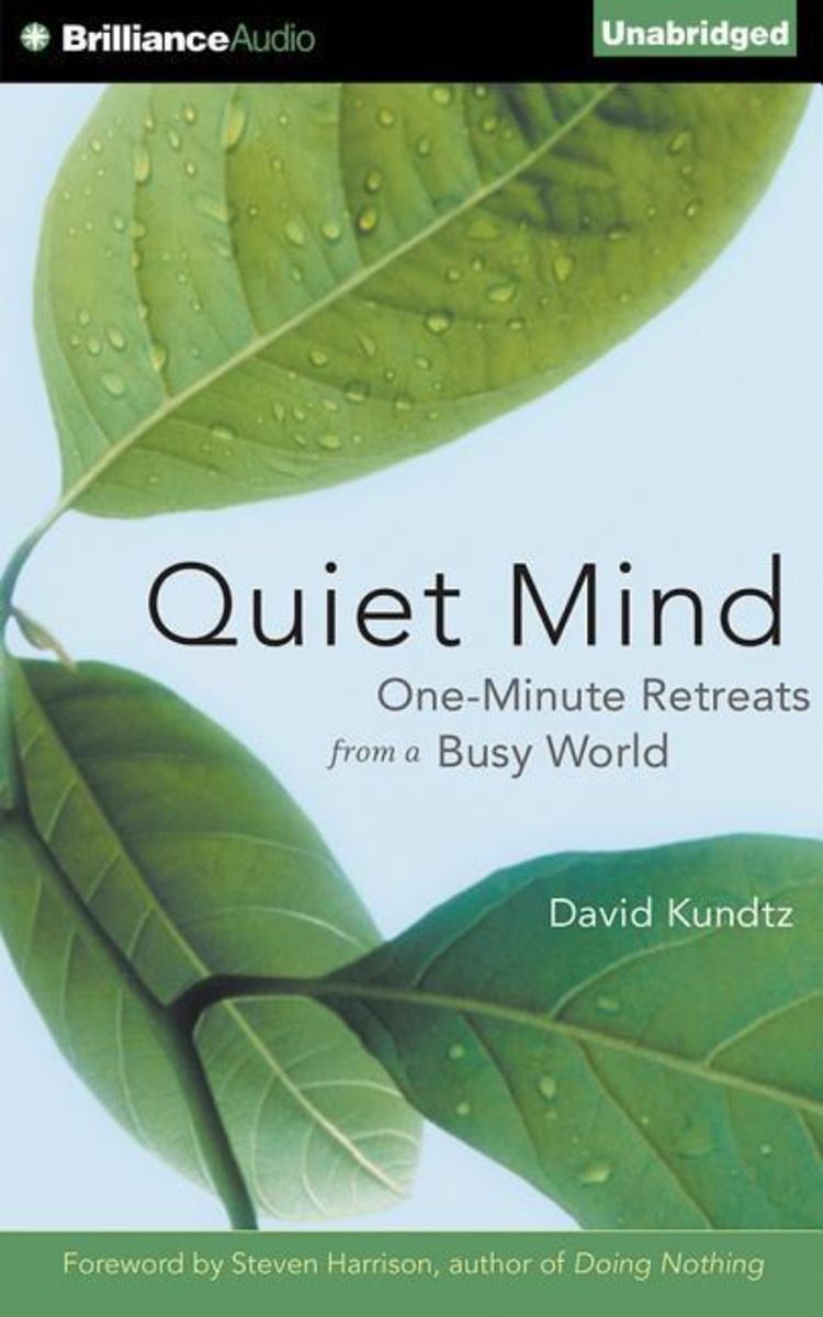'Quiet Mind: One-Minute Retreats from a Busy World' von 'David Kundtz ...