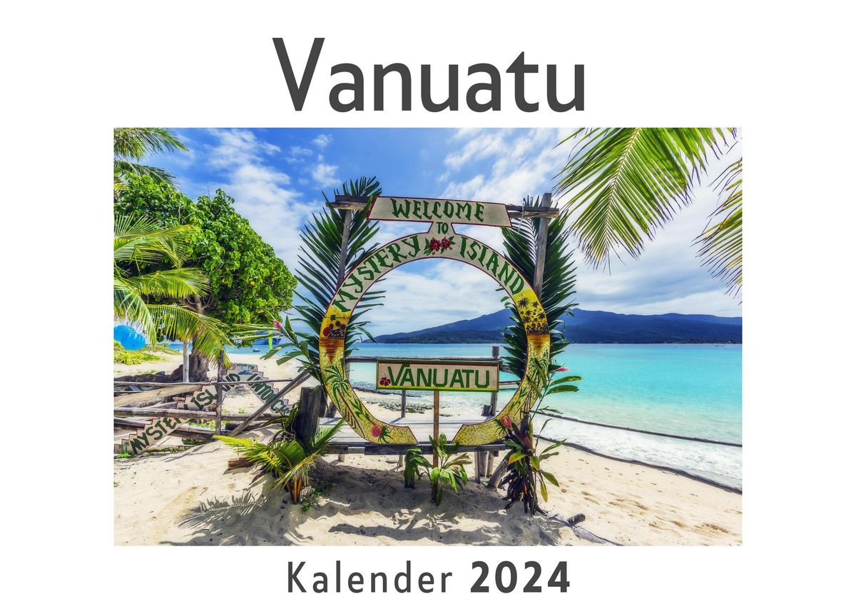 Vanuatu (Wandkalender 2024, Kalender DIN A4 quer, Monatskalender im ...