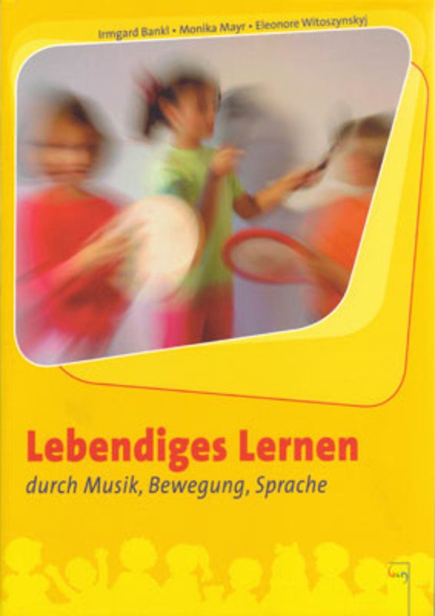 'Lebendiges Lernen durch Musik, Bewegung, Sprache' - 'Didaktik ...