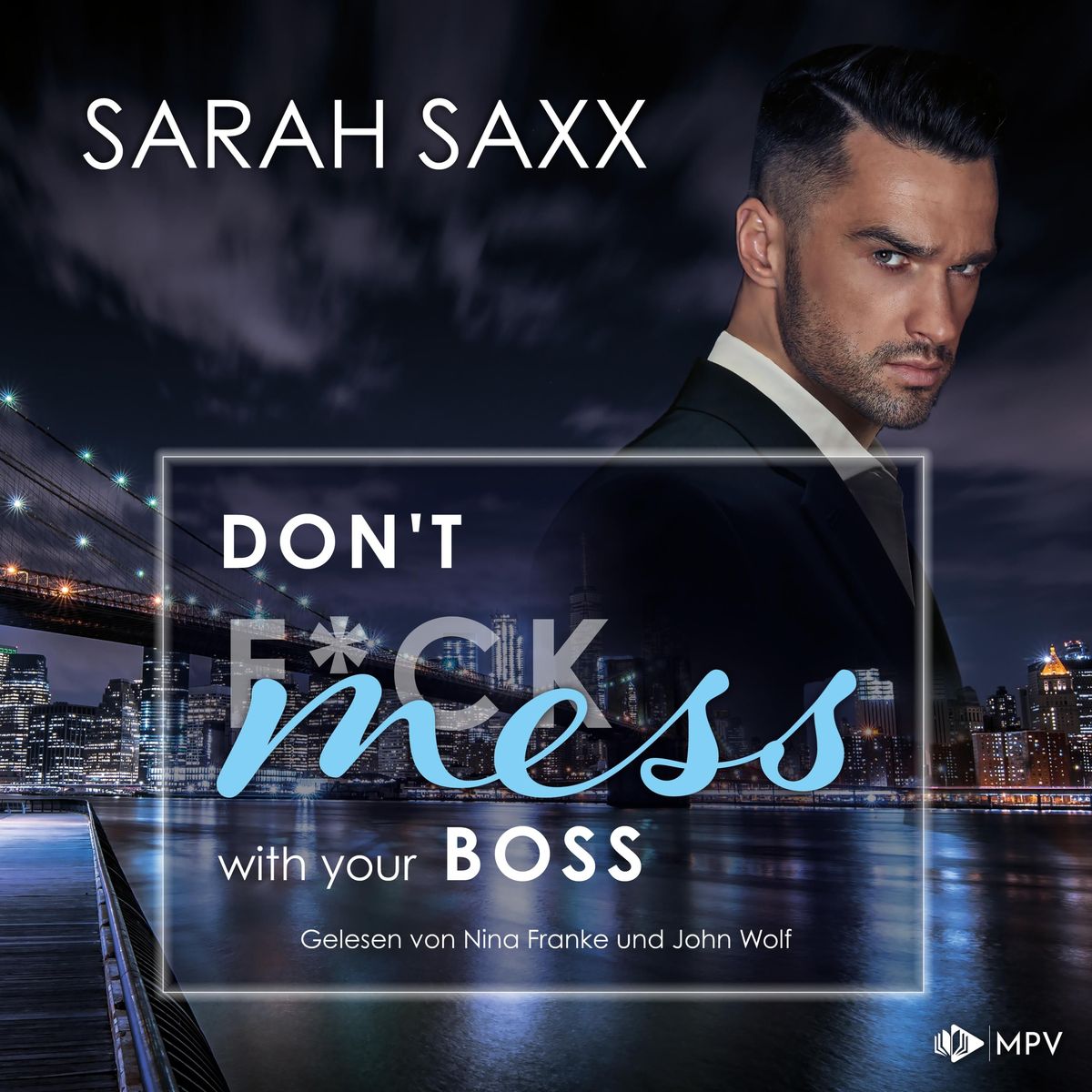 'Don't mess with your Boss' von 'Sarah Saxx' - Hörbuch-Download