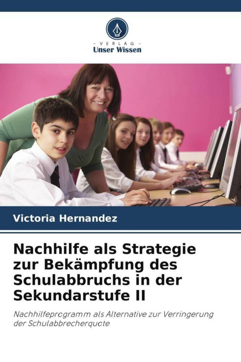 'Nachhilfe als Strategie zur Bekämpfung des Schulabbruchs in der Sekundarstufe II' von 'Victoria ...