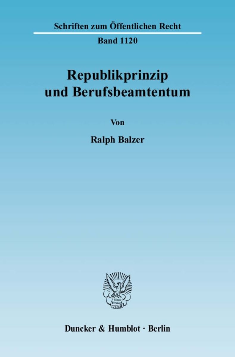 'Republikprinzip und Berufsbeamtentum.' von 'Ralph Balzer' - Buch ...
